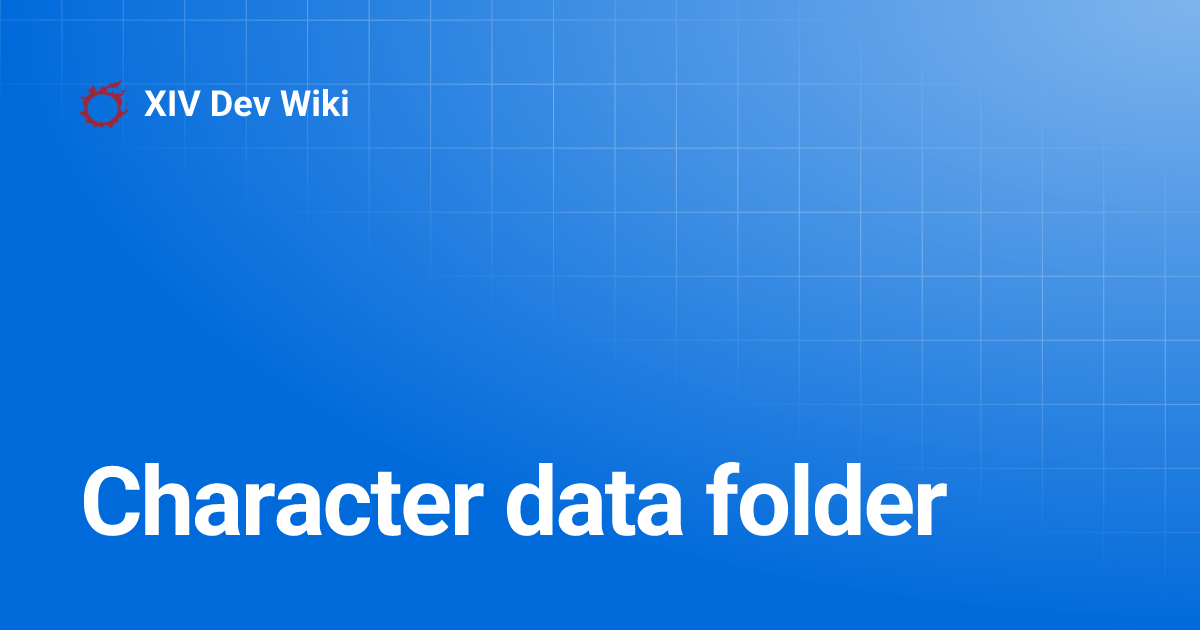 Character data folder | XIV Dev Wiki